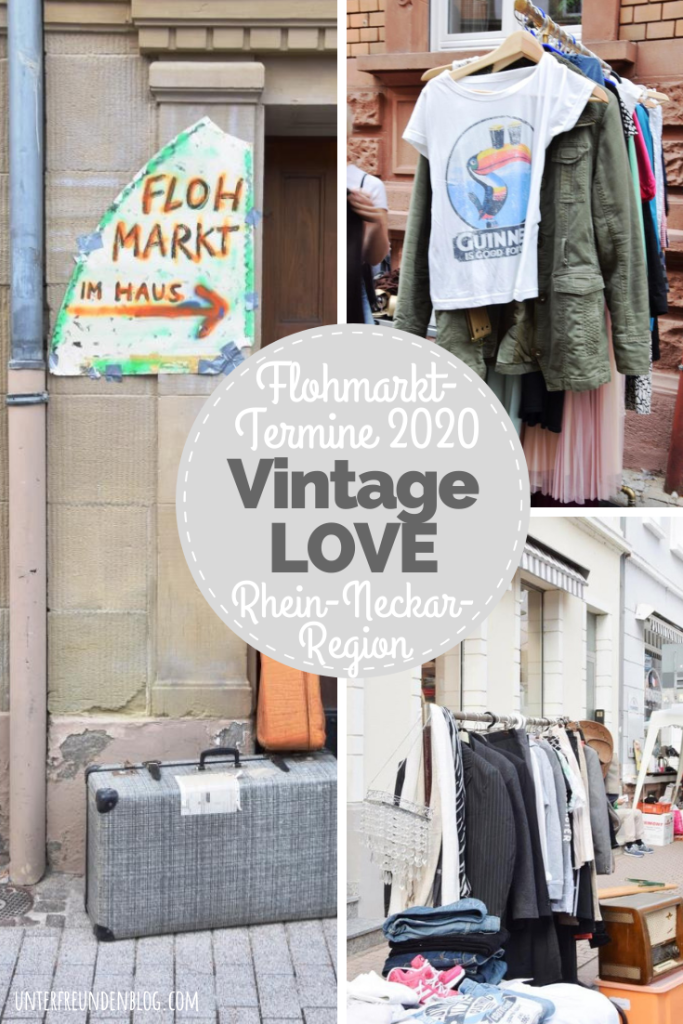 Vintage LOVE! Flohmarkt-Termine 2020 für die Rhein-Neckar-Region – Unterfreundenblog